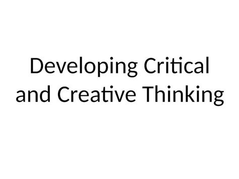 Pptx Developing Critical And Creative Thinking Dokumen Tips