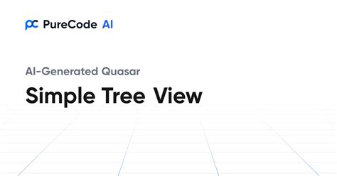 Build Great Quasar Simple Tree View Components Faster Using Ai Tools