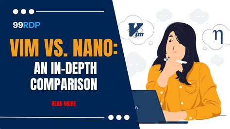 Vim Vs Nano An In Depth Comparison