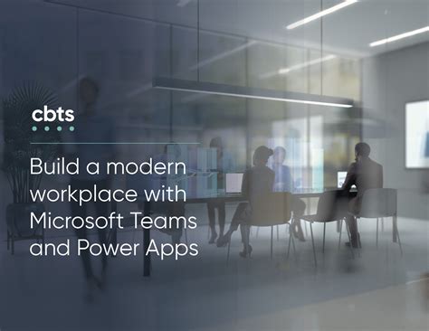 Build A Modern Workplace With Microsoft Teams And Power Apps
