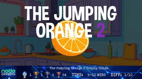 The Jumping Orange 2 Trophy Guide Node Gamers The Jumping Orange 2 Trophy Guide Node Gamers