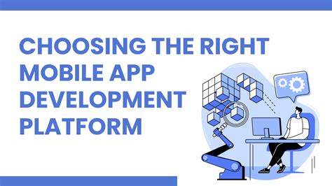 Choosing The Right Mobile App Development Platform
