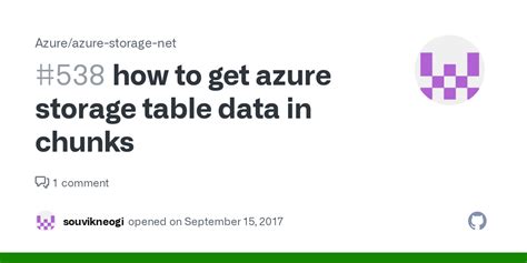 How To Get Azure Storage Table Data In Chunks Issue Azure Azure Storage Net Github