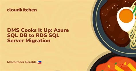 Melchizedek Recalde On Linkedin Dms Cooks It Up Azure Sql Db To Rds Sql Server Migration