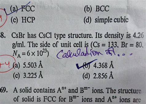 Csbr Has Cscl Type Structure Its Density Is 4 26 G Ml The Side Of Unit