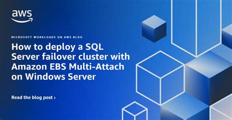 How To Deploy A Sql Server Failover Cluster With Amazon Ebs Multi Attach On Windows Server