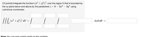 Solved 15 Points Integrate The Function X2y221 Over The