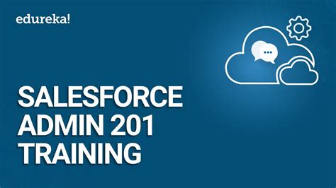 Salesforce Training Video For Beginners Salesforce Admin 201 Training