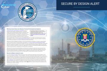 CISA And FBI Issue Secure By Design Alert To Urge Manufacturers To