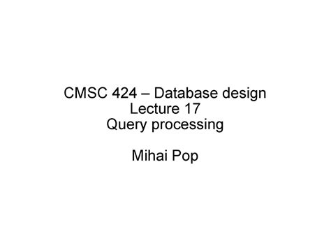Query Processing For Database Design Cmsc 424 Docsity