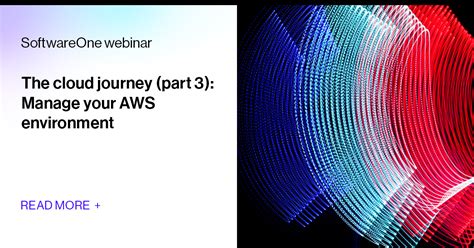 The Cloud Journey 03 Manage Your Aws Environment Softwareone Webinar
