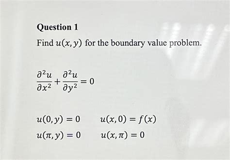 solved question 1find u x y ﻿for the boundary value