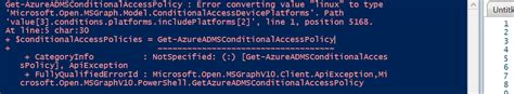 Get Azureadmsconditionalaccesspolicy Command Throwing Error