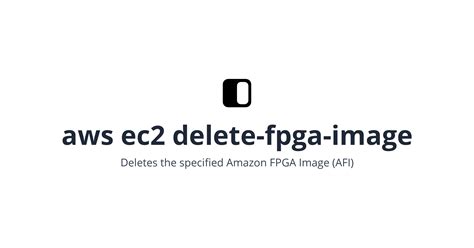 Aws Ec2 Delete Fpga Image Fig