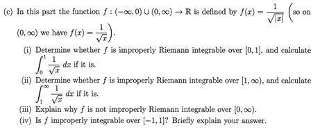 Calculus Determine Whether A Function Is Improperly Riemann Integrable Mathematics Stack
