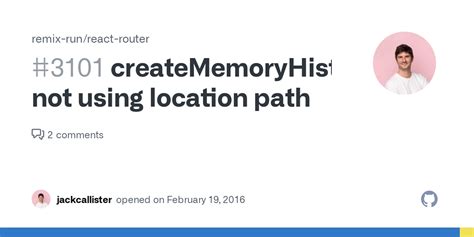 Creatememoryhistory Not Using Location Path Issue Remix Run React Router Github