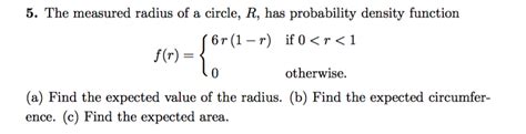 solved 5 the measured radius of a circle r has