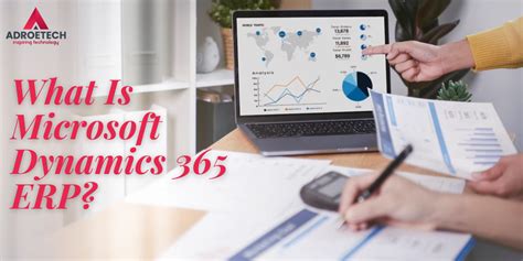 What Is Microsoft Dynamics 365 Erp