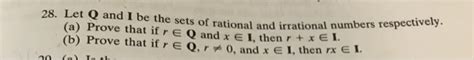 Solved Let Q And I Be The Sets Of Rational And Irrational Chegg Com