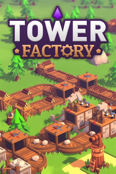 Tower Factory Pcgamingwiki Pcgw Bugs Fixes Crashes Mods Guides And Improvements For