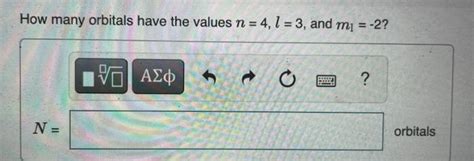 Solved HOW many orbitals have the values n and l ΟΙ Chegg com