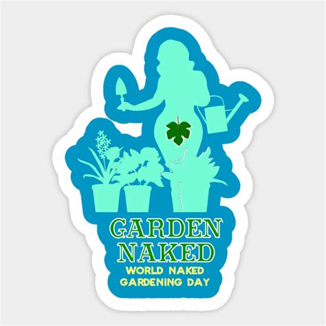 World Naked Gardening Day Lady Naked Gardening Sticker Teepublic