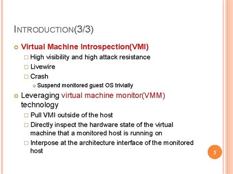 A Virtual Machine Introspection Based Architecture For Intrusion