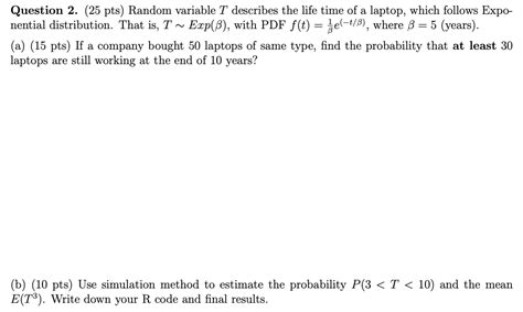 Solved Question 2 25 Pts Random Variable T Describes The