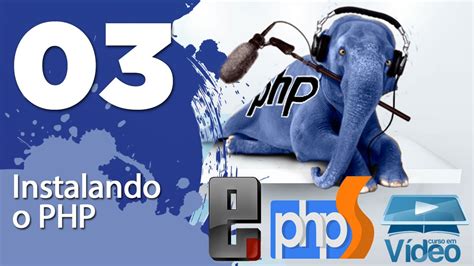 Como Instalar O PHP Curso De PHP Iniciante Gustavo Guanabara Hospedagem Sites