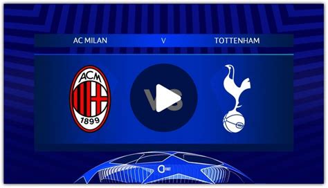 토트넘 Ac 밀란 중계 무료 하이라이트 영상 챔피언스리그 16강