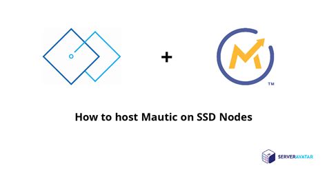 How To Host Mautic On Ssd Nodes Server Serveravatar