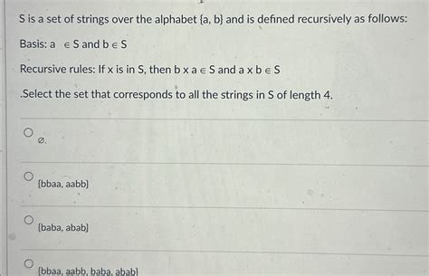 Solved S Is A Set Of Strings Over The Alphabet A B And Chegg