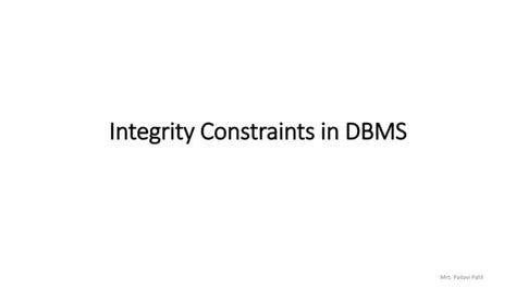 Integrity Constraints In Database Management Systempptx