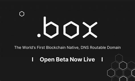 Introducing Box The Worlds First Blockchain Native Dns Routable