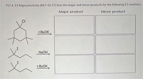 Solved Ps7 4 E2 Regioselectivity Ml7 16 17 Give The Major