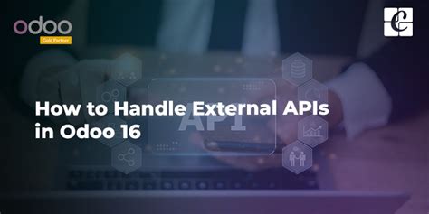 How To Handle External Apis In Odoo 16