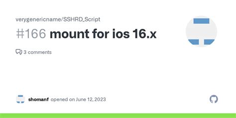 mount for ios 16 x · issue 166 · verygenericname sshrd script · github