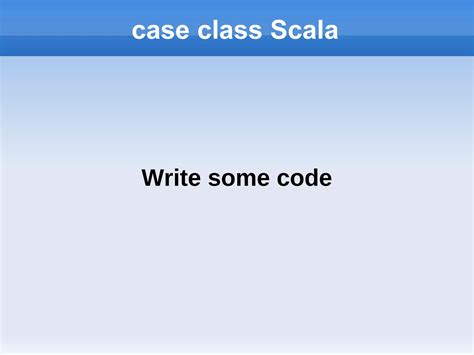 Case Class Scala Odp