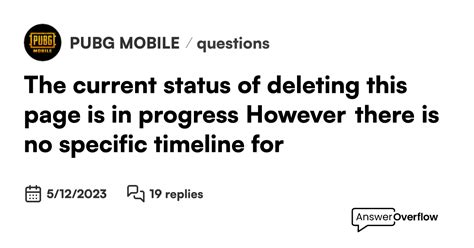 The Current Status Of Deleting This Page Is In Progress However There