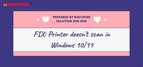 Fix Printer Doesnt Scan In Windows 1011 Bizcopier Solutions Sdn Bhd