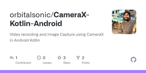 GitHub Orbitalsonic CameraX Kotlin Android Video Recording And Image