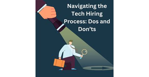 Navigating The Tech Hiring Process Dos And Donts By Techwithtobi Medium