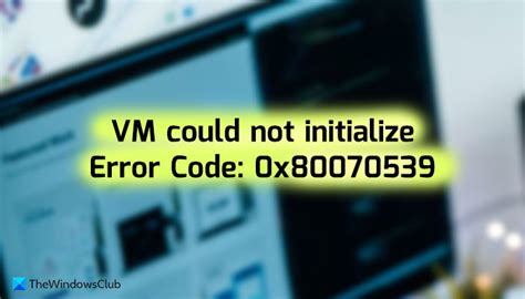 vm konnte nicht initialisiert werden 0x80070539 hyper v fehler futuriq de