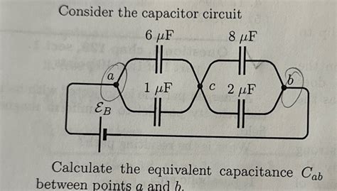 solved consider the capacitor circuitcalculate the