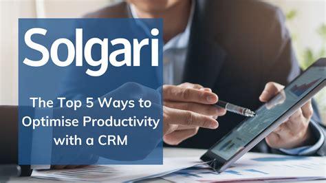 The Top 5 Ways To Increase Productivity With A Crm