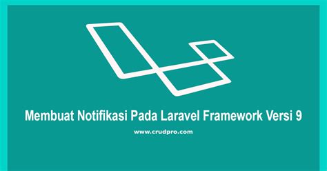 membuat notifikasi pada laravel framework versi 9 crudpro