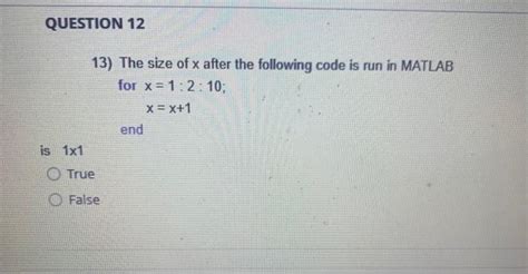 Solved 13 The Size Of X After The Following Code Is Run In