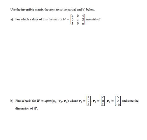 solved use the invertible matrix theorem to solve part a