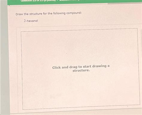 Solved Draw The Structure For The Following