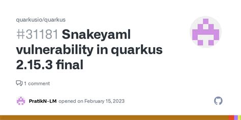 Snakeyaml Vulnerability In Quarkus Final Issue Quarkusio Quarkus GitHub